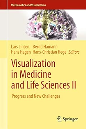 Visualization in Medicine and Life Sciences II: Progress and New Challenges (Mathematics and ...
