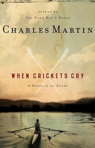 When Crickets Cry: Martin, Charles: 9781595545145: Amazon.com: Books