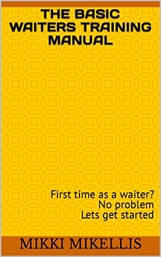 Amazon.com: THE BASIC WAITER & WAITRESS TRAINING MANUAL eBook ...