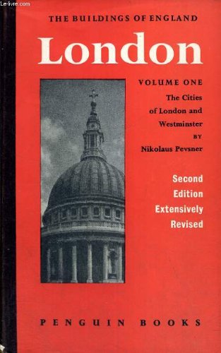 The Buildings of England - London I - the Cities of London and ...