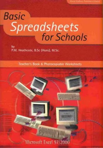 Basic Spreadsheets for Schools: Teacher's Book and Photocopiable ...