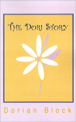 The Dori Story: Block, Dorian: 9780738822242: Amazon.com: Books