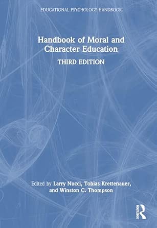 Handbook of Moral and Character Education (Educational Psychology ...