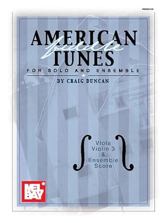 American Fiddle Tunes for Solo & Ensemble-Viola,Score Violin 3 eBook ...