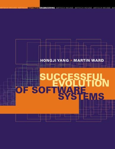 Successful Evolution of Software System (Artech House Computer Library): Hong Ji Yang, Martin ...