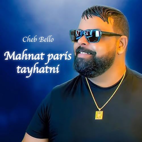 Amazon.co.jp: Mahnat Paris Tayhatni : Cheb Bello: Digital Music