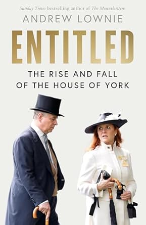 Entitled: The Rise and Fall of the House of York eBook : Lownie, Andrew: Amazon.co.uk: Books