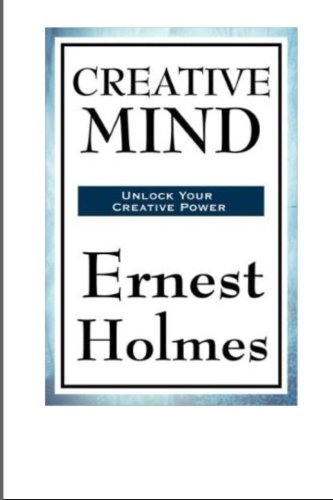 Creative Mind: Holmes, Ernest S: 9781492985532: Amazon.com: Books