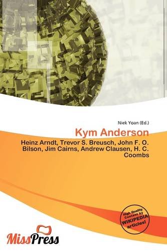 Amazon.co.jp: Kym Anderson: Heinz Arndt, Trevor S. Breusch, John F. O ...