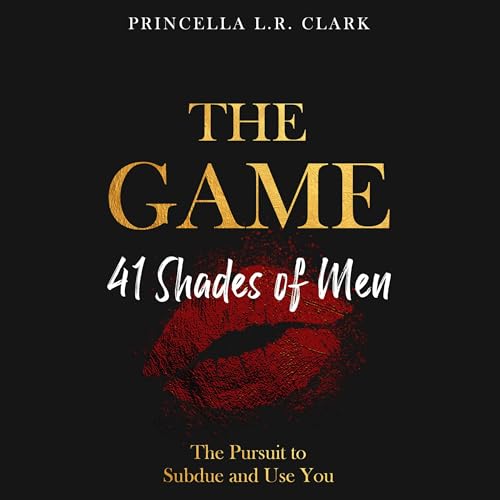 Amazon.com: The Game: 41 Shades of Men: The Pursuit to Subdue and Use ...