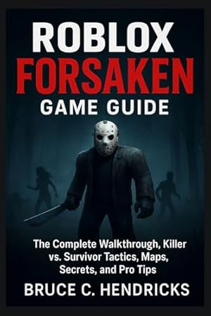 Forsaken Roblox Game Guide: The Complete Survival Handbook with ...