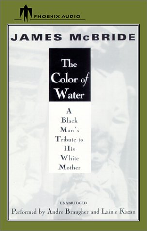 The Color of Water: A Black Man's Tribute to His White Mother: James ...
