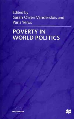 Poverty in World Politics: Whose Global Era?: Sarah Owen Vandersluis ...