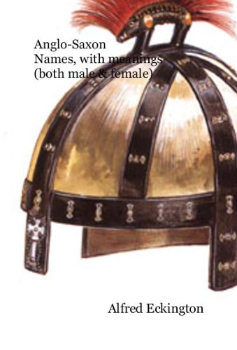 Amazon.com: Anglo-Saxon Names, with meanings eBook : Eckington, Alfred ...