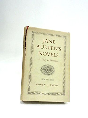 Jane Austen's Novels; a Study in Structure (New Edition): Andrew H ...