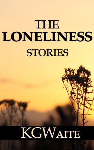 The Loneliness - Kindle edition by Waite, Kelly Garriott, Thomas White ...