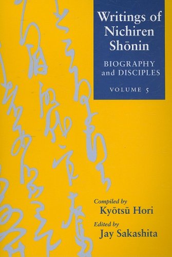 Writings of Nichiren Shonin: Biography and Disciples : Sakashita, Jay ...