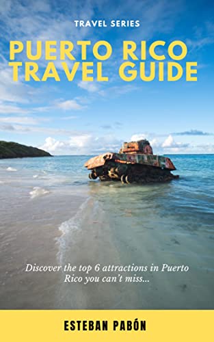Amazon.com: Puerto Rico Travel Guide: Discover the top 6 attractions in ...