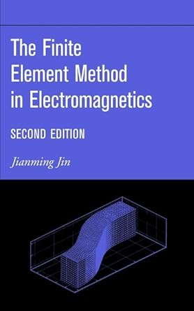 The Finite Element Method in Electromagnetics: Jin, Jian-Ming ...