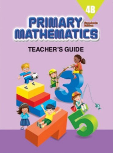 Primary Mathematics 4B: Teachers Guide, Standards Edition ...