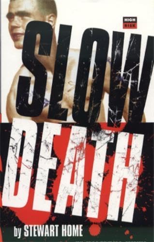 Slow Death (High Risk Books): Home, Stewart: 9781852425197: Amazon.com ...