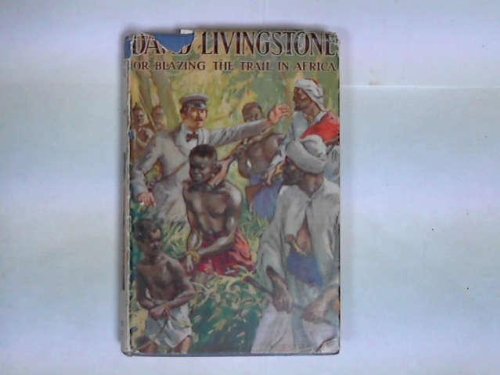 David Livingstone: His Labours and His Legacy: Amazon.co.uk: Books