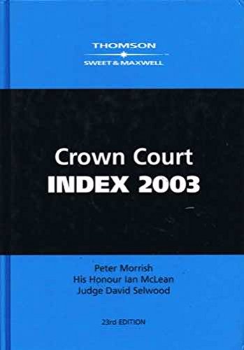 Crown Court Index 2003: Peter Morrish, David Selwood: 9780421794702 ...