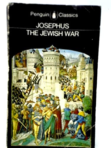 The Jewish war (The Penguin classics): Flavius Josephus (Williamson ...