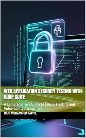 Amazon.com: Web Application Security Testing with Burp Suite: A ...