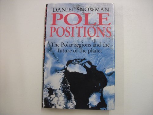 Pole positions: The polar regions and the future of the planet: Snowman ...