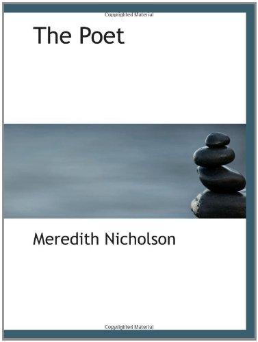 Amazon.com: The Poet: 9781110576821: Nicholson, Meredith: Books