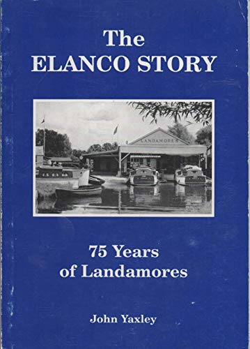 The Elanco Story - 75 years of Landamores: Amazon.co.uk: John Yaxley ...