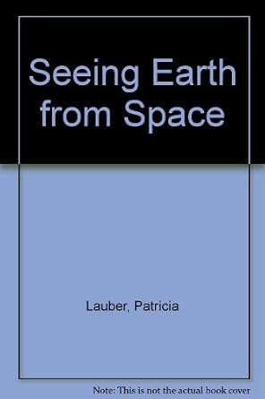 Seeing Earth from Space: 9780785753964: Amazon.com: Books