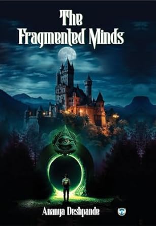 The Fragmented Minds eBook : Deshpande, Ananya: Amazon.in: Books