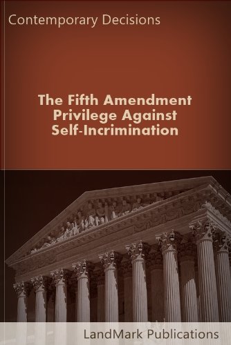 The Fifth Amendment Privilege Against Self-Incrimination (Criminal Law ...