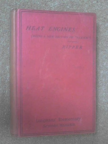 Heat Engines, being a New Edition of 'Steam: Ripper, William: Amazon ...
