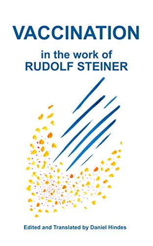 Vaccination in the Work of Rudolf Steiner - Kindle edition by Steiner ...