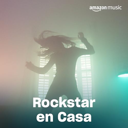 Rockstar en Casa Playlist en Amazon Music Unlimited