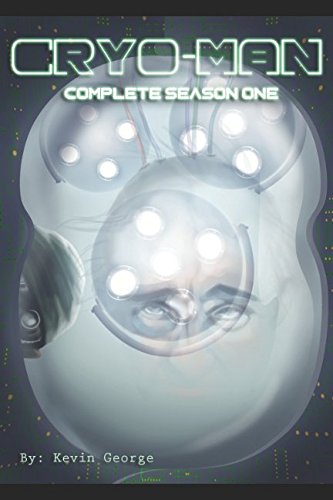 Cryo-Man: George, Kevin: 9781520176673: Amazon.com: Books