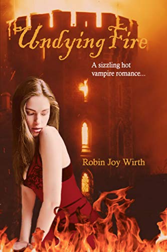Undying Fire: Second Edition - Kindle edition by Wirth, Robin ...