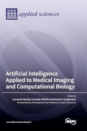 Buy Artificial Intelligence Applied to Medical Imaging and Computational Biology Book Online at ...