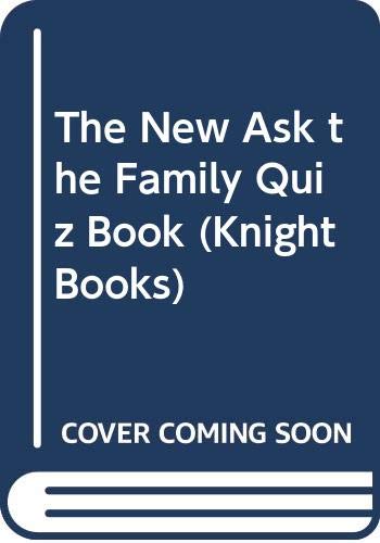 The New 'Ask the Family Quiz Book' (Knight Books): Barry Rowe ...