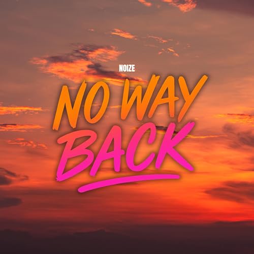 NO WAY BACK (ENGLISH VERSION OF KEIN ZURÜCK) von Noize auf Amazon Music ...