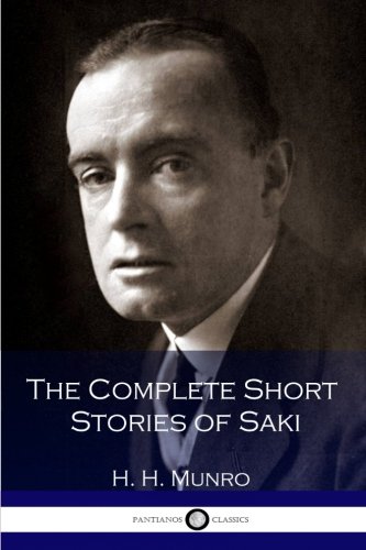 Buy The Complete Short Stories of Saki (H. H. Munro) Book Online at Low ...