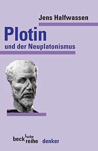 Plotin und der Neuplatonismus : Halfwassen, Jens: Amazon.de: Bücher