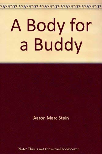 A Body for a Buddy: Stein, Aaron Marc: 9780385175838: Amazon.com: Books