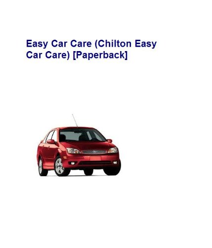 Amazon.com: Easy Car Care: 9780801980428: Chilton: Books