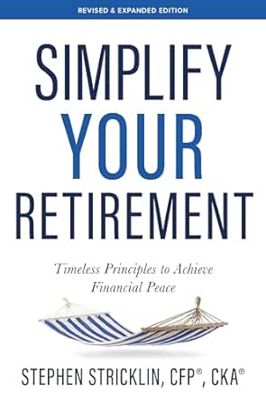 Amazon.com: Simplify Your Retirement: Timeless Principles to Achieve ...