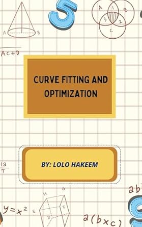 Curve Fitting and Optimization eBook : HAKEEM, LOLO: Amazon.co.uk: Kindle Store