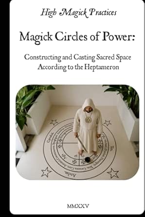Amazon.com: Magick Circles of Power: Constructing and Casting Sacred ...
